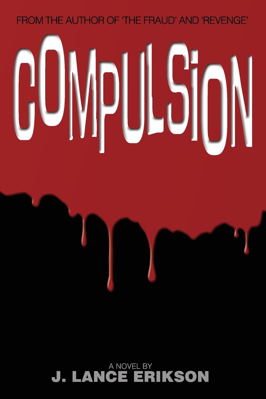 Compulsion: Erikson, J Lance: 9781530965267: Amazon.com: Books