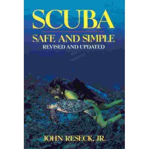 Scuba: Safe and Simple: Reseck, John: 9780671765026: Amazon.com: Books