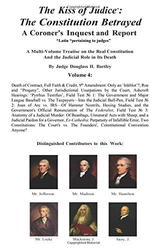 The Kiss of Judice*: The Constitution Betrayed: A Coroner's Inquest ...