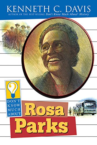 Don't Know Much About Rosa Parks : Davis, Kenneth C, Martinez, Sergio ...