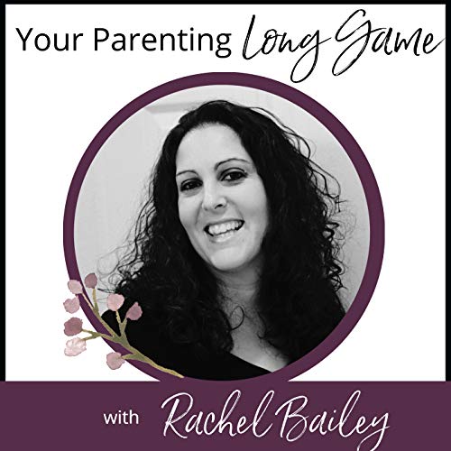 Amazon.com: Your Parenting Long Game : Rachel Bailey: Audible Books ...