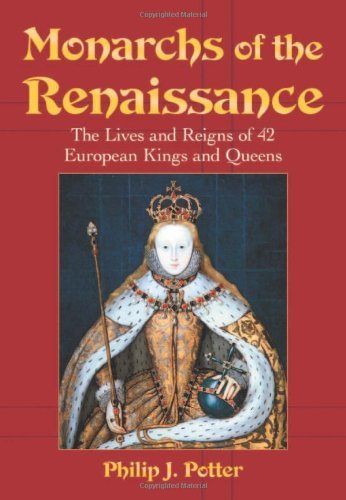 Amazon.com: Monarchs of the Renaissance: The Lives and Reigns of 42 ...