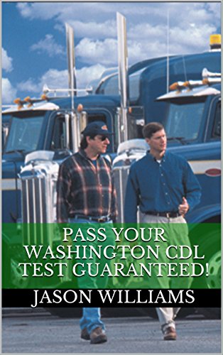 Pass Your Washington CDL Test Guaranteed! 100 Most Common Washington ...