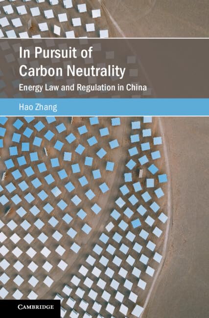 In Pursuit of Carbon Neutrality: Energy Law and Regulation in China ...