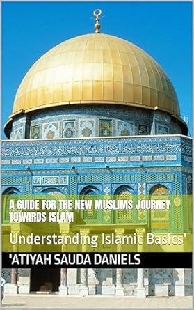 Amazon.com: A Guide for The New Muslims Journey Towards Islam ...
