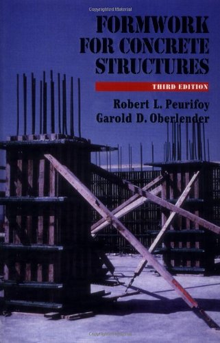 Formwork For Concrete Structures: Peurifoy,Robert, Oberlender,Garold ...
