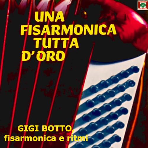 Play Una fisarmonica tutta d'oro by Gigi Botto on Amazon Music