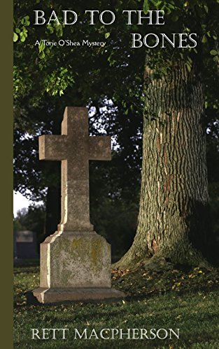 Bad to the Bones: A Torie O'Shea Mystery (Torie O'Shea Mysteries Book ...