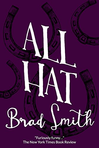 All Hat - Kindle edition by Smith, Brad. Literature & Fiction Kindle ...