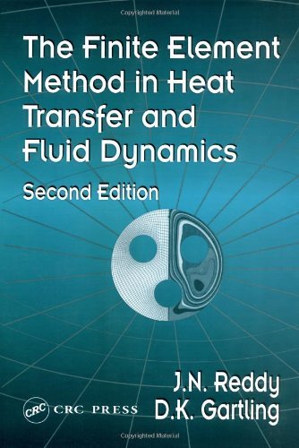 The Finite Element Method in Heat Transfer and Fluid Dynamics, Second ...