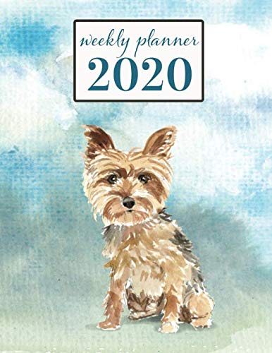 2020 Weekly Planner: Yorkshire Terrier Dogs - Weekly and Monthly ...