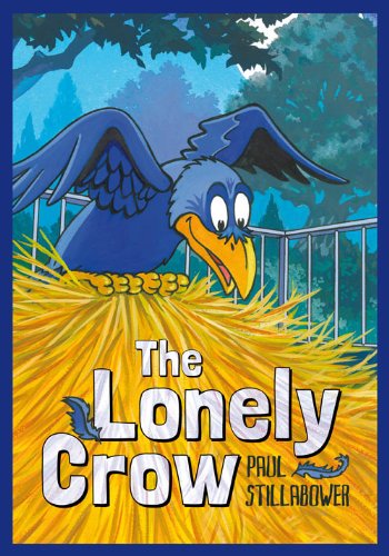 The Lonely Crow: Paul, Stillabower: 9781909716186: Amazon.com: Books
