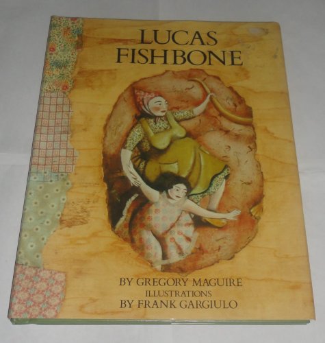 Lucas Fishbone: Maguire, Gregory, Gargiulo, Frank: 9780060240905 ...