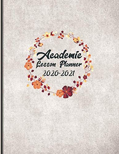 Academic Year Teacher Planner 2020-2021: Weekly and Monthly Lesson ...
