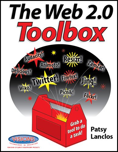 The Web 2.0 Toolbox: Patsy Lanclos, David Hoerger: 9781589128996 ...
