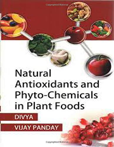 Natural Antioxidants & Phyto-Chemicals in Plant Foods: Vijay Panday ...