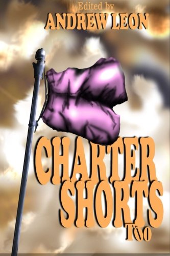 Charter Shorts, Too: Leon, Andrew, Lyster, Aiyana, Leon, Phillip, Leon ...