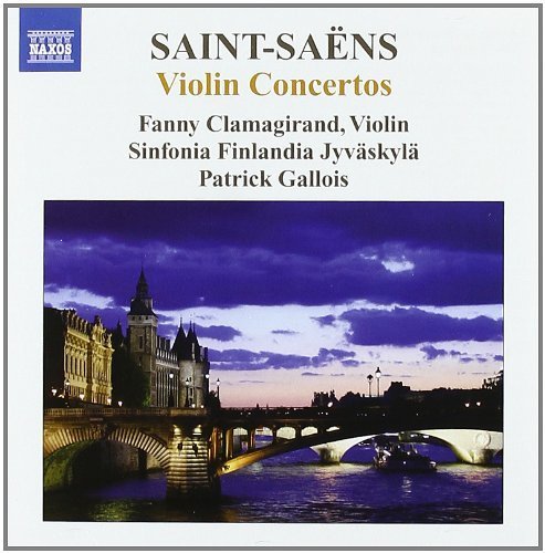 Saint-Saens: Violin Concertos Nos. 1-3 by Fanny Clamagirand, Sinfonia ...