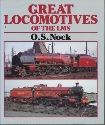 Great Locomotives of the LMS by O. S. Nock (1989-04-17): Oswald Stevens ...