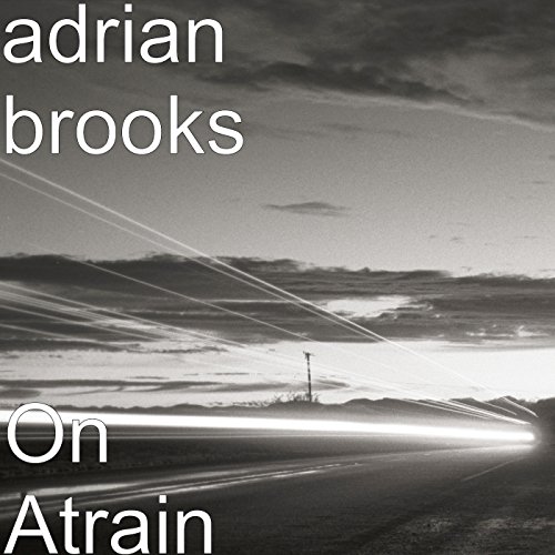 Play On Atrain by adrian brooks on Amazon Music