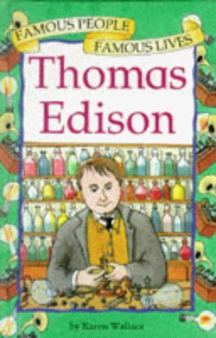 Thomas Edison: 9 (Famous People, Famous Lives): Amazon.co.uk: Wallace ...