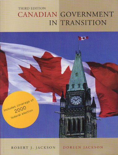 Canadian Government In Transition (3rd Edition): Jackson, Robert J ...