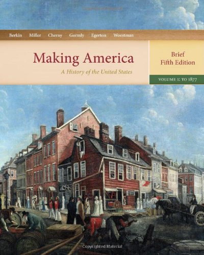 Amazon.com: Making America: A History of the United States, Volume 1 ...