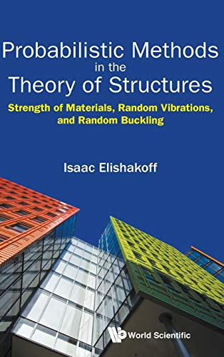 Snapklik.com : PROBABILISTIC METHODS IN THE THEORY OF STRUCTURES: STRENGTH OF MATERIALS