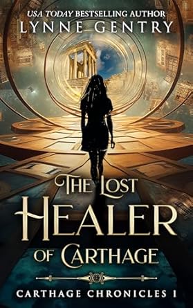 The Lost Healer of Carthage: Time Travel Romance (Carthage Chronicles ...