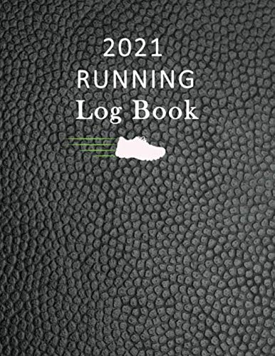 2021 Running Log Book: The complete runner's day by day log 2021 ...