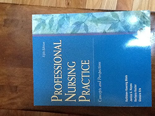 Professional Nursing Practice: Concepts and Perspectives: 9780131188198 ...