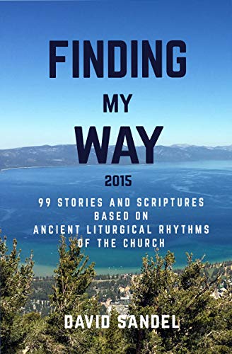 Finding My Way 2015: 99 Stories and Scriptures Based on Ancient ...