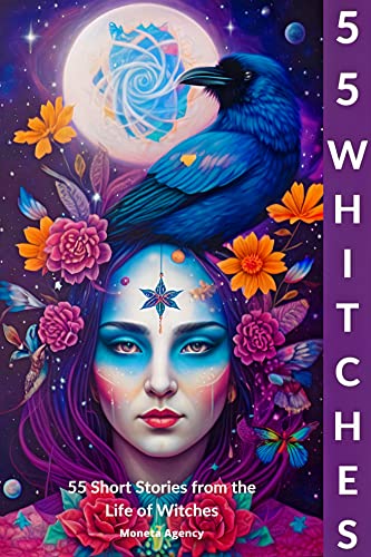 55 Witches: 55 Short Stories from the Life of Witches (The witch and ...