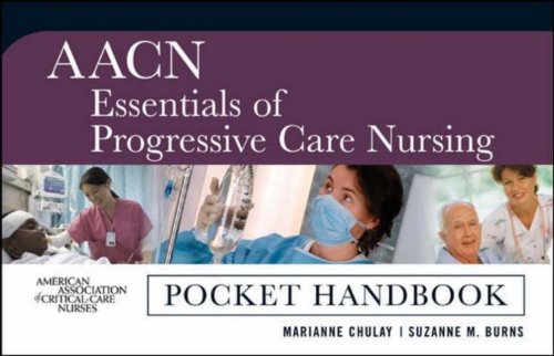 AACN Essentials of Progressive Care Nursing: Pocket Handbook: Medicine ...
