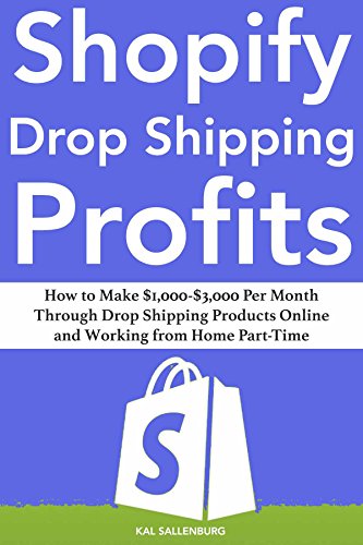 Shopify Drop Shipping Profits - 2018 Book Guide: Make Money from Your ...