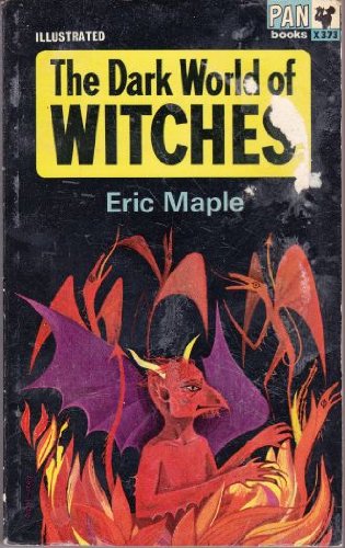The Dark World of Witches: Maple, Eric: 9780330103732: Amazon.com: Books