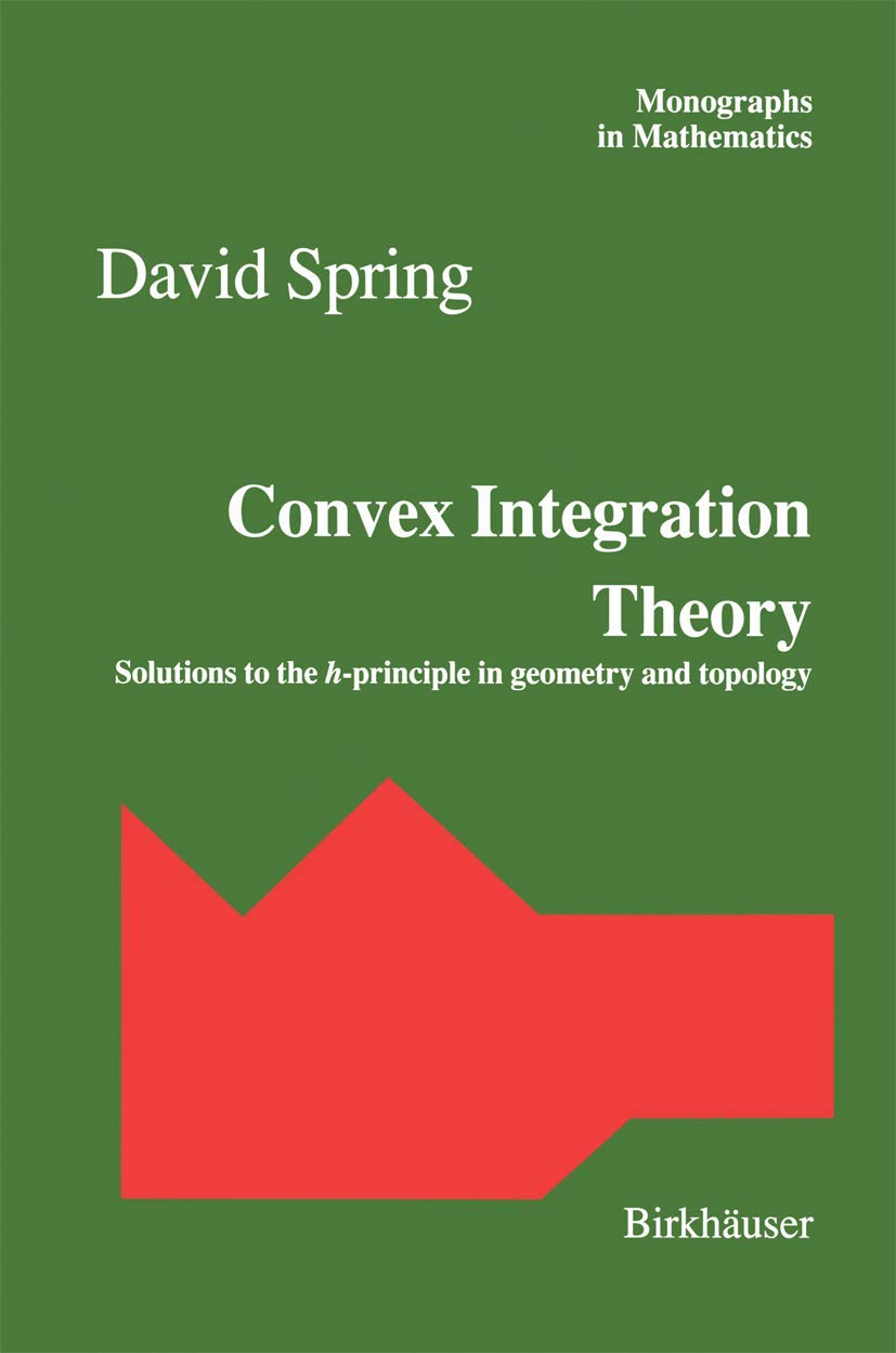 Convex Integration Theory: Solutions to the h-principle in geometry and ...