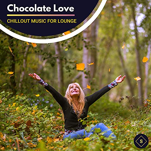 Écouter Chocolate Love - Chillout Music For Lounge par J Daiwin, Jeb ...