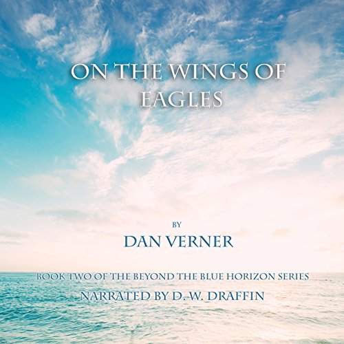 Amazon.com: On the Wings of Eagles: Beyond the Blue Horizon, Book 2 ...