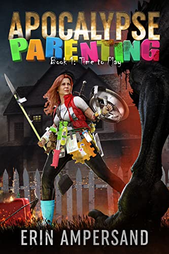 Amazon.com: Time to Play: Apocalypse Parenting, Book One eBook ...