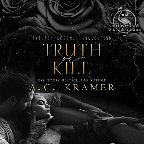 Truth or Kill: Twisted Legends Collection, Book 1 : A.C. Kramer, Chloe ...