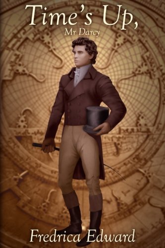 Time's Up: Mr Darcy: Edward, Fredrica: 9780994632210: Amazon.com: Books