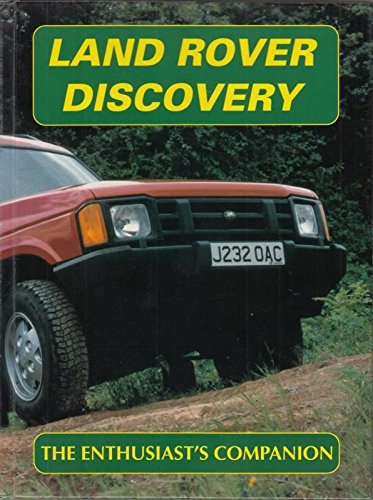 Land-Rover Discovery: The Enthusiast's Companion (The enthusiast's ...