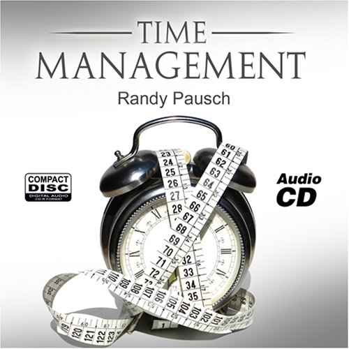 Time Management by Randy Pausch (the author of The Last Lecture): Randy ...