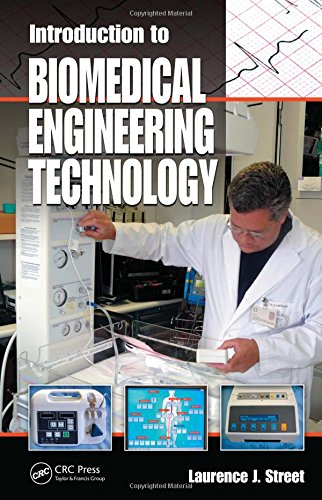 Introduction to Biomedical Engineering Technology: Street, Laurence J ...