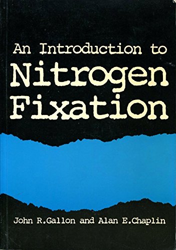 Introduction to Nitrogen Fixation: Gallon, John R.; Chaplin, Alan E ...