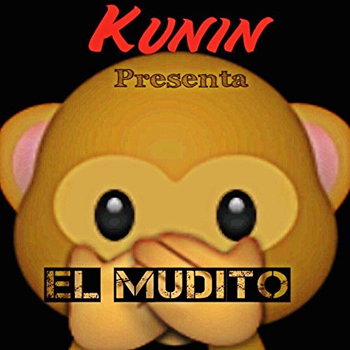 Écouter El Mudito par Kunin sur Amazon Music Unlimited