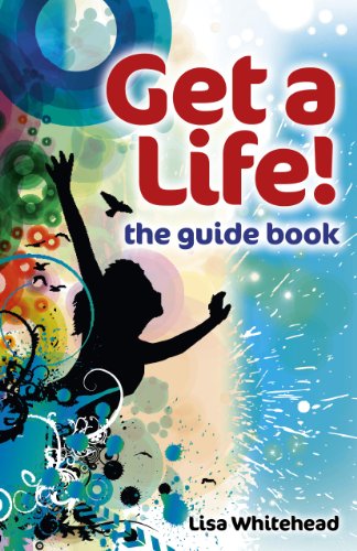 Get a Life! - The Guide Book eBook : Whitehead, Lisa: Amazon.co.uk ...
