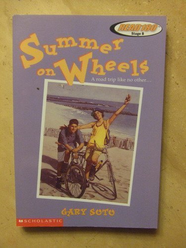 Summer on Wheels, A road trip like no other . . .: Gary Soto ...
