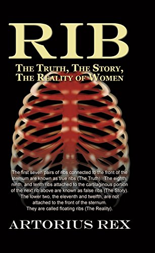 RIB: The Truth The Story The Reality Of Women eBook : Rex, Artorius ...